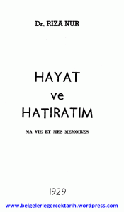 Tavsiye Edilen Kitap: Dr. Rıza Nur, Hayat ve Hatıratım (Paris 1929 ...